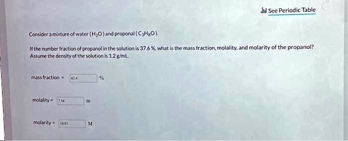 SOLVED: Consider a mixture of water (H₂O) and propanol (C₃H₈O). If the number fraction of ...