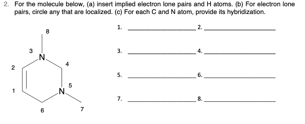 SOLVED: 2 For the molecule below, (a) insert implied electron lone ...