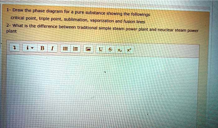 SOLVED: Draw the phase diagram for a pure substance, showing the ...