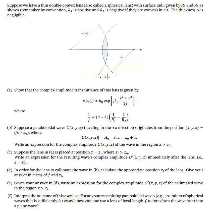 Suppose we have a thin double-convex lens (also called a spherical lens ...