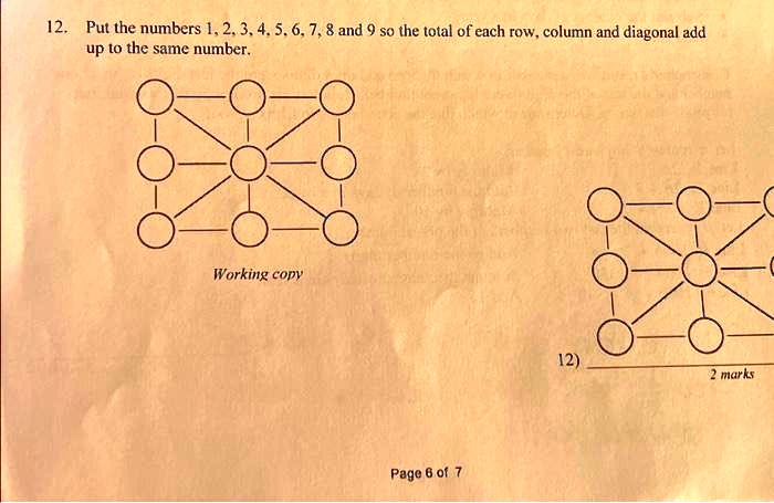 12. Put the numbers 1, 2, 3, 4, 5, 6, 7, 8 and 9 so the total of each row, column and diagonal ...