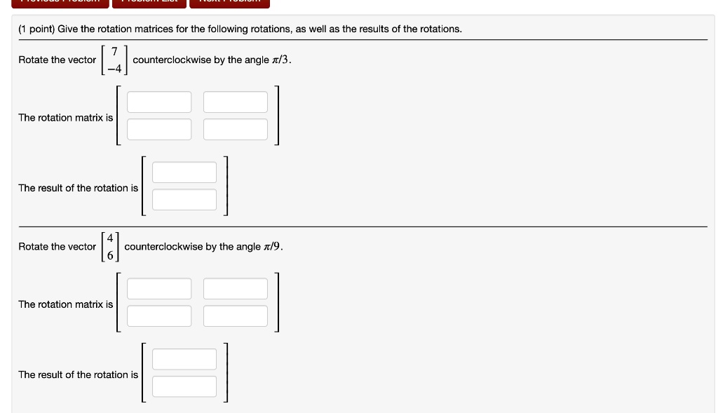 SOLVED: point) Give the rotation matrices for the following rotations ...