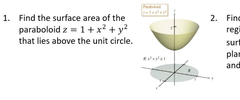 SOLVED: Paraboloid: r^2 Find the surface area of the paraboloid z = 1 + x^2 + y^2 that lies ...