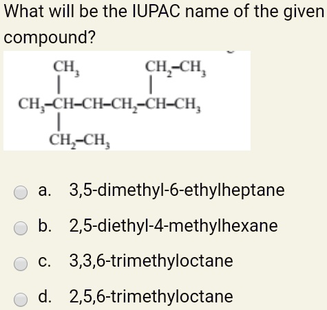 SOLVED: What will be the IUPAC name of the given compound ...