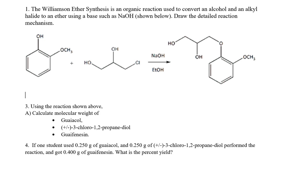 SOLVED: 1. The Williamson Ether Synthesis is an organic reaction used ...