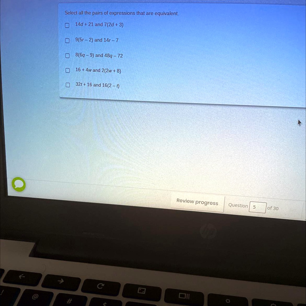 Select all the pairs of expressions that are equivalent. 14d + 21 and 7(2d + 3) 9(5r - 2) and ...