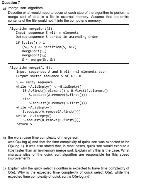 Solved Question 7 A Merge Sort Algorithm Describe What Would Need To Occur At Each Step Of The