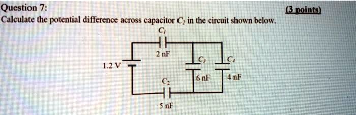 SOLVED: Question 7: (points) Calculate the potential difference across ... SOLVED: Question 7: (points) Calculate the potential difference across ...