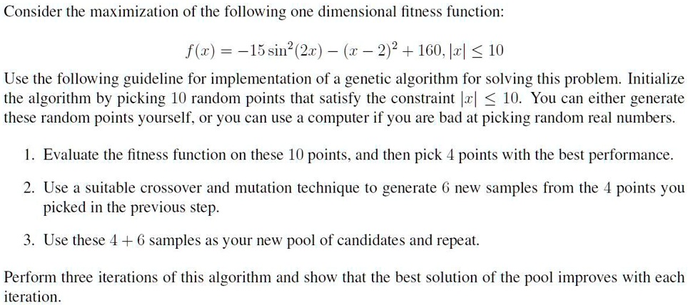 SOLVED: Consider the maximization of the following one dimensional ...