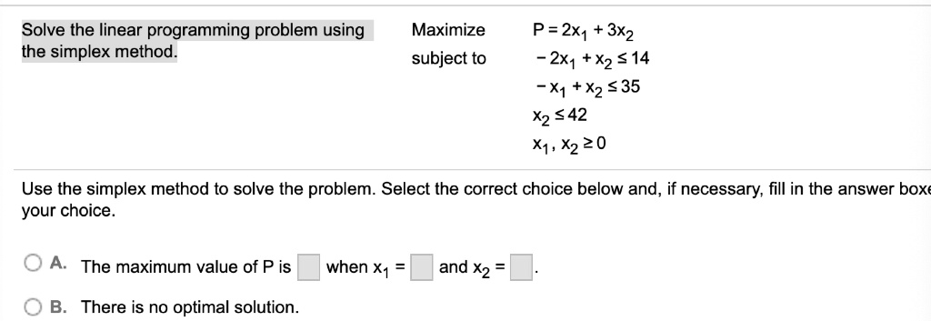 SOLVED: Solve the linear programming problem using the simplex method: Maximize subject to P ...