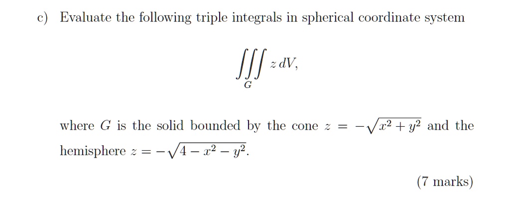 SOLVED: Evaluate the following triple integrals in spherical coordinate ...