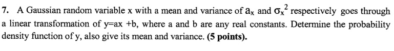 SOLVED: A Gaussian random variable x with mean and variance of ax and ...