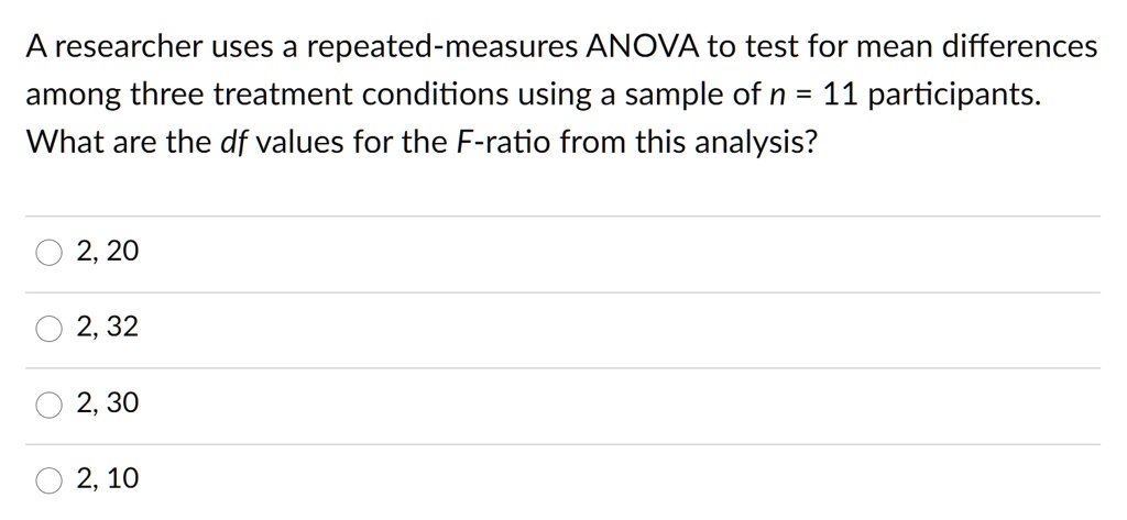 researcher uses a repeated measures anova to test for mean differences ...