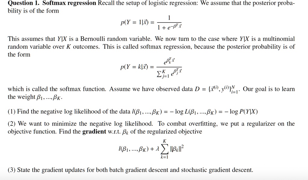 question 1 softmax regression recall the setup of logistic regression we assume that the ...