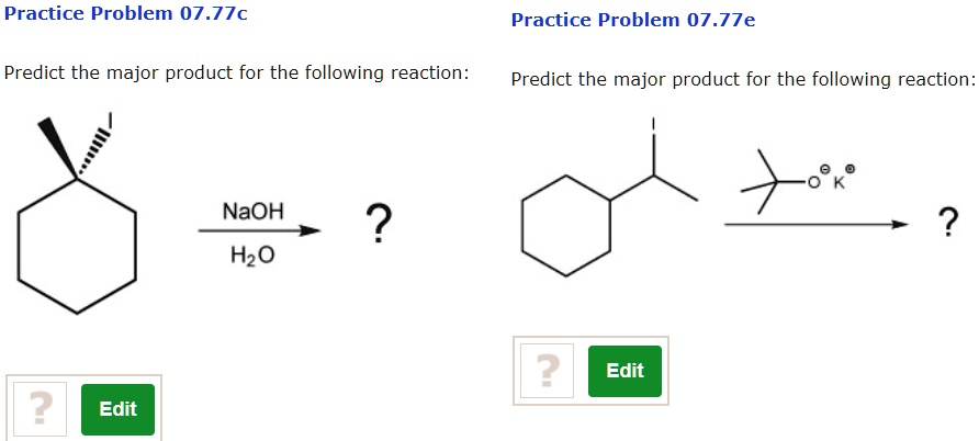 SOLVED: Practice Problem 07.77c Practice Problem 07.77e Predict the major product for the ...