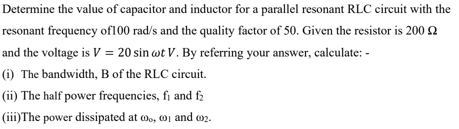 determine the value of capacitor and inductor for a parallel resonant ...