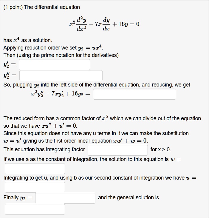 SOLVED: The differential equation d^2y/dx^2 + 7x(dy/dx) + 16y = 0 has x ...