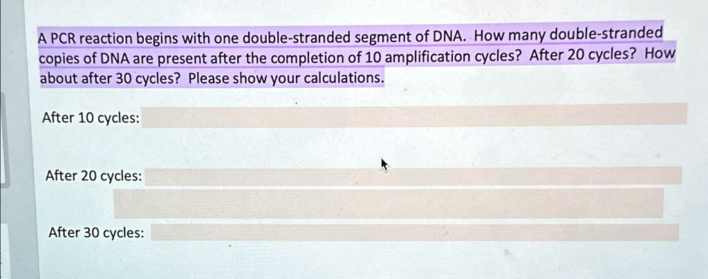 SOLVED: APCR reaction begins with one double-stranded segment of DNA. How many double-stranded ...