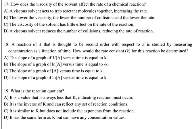 SOLVED:17. How does the viscosity of the solvent affeet the rate of a ...
