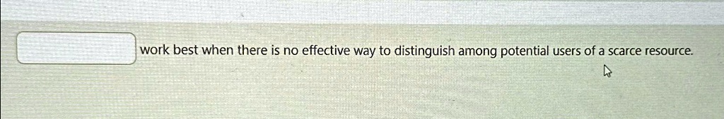work best when there is no effective way to distinguish among potential ...