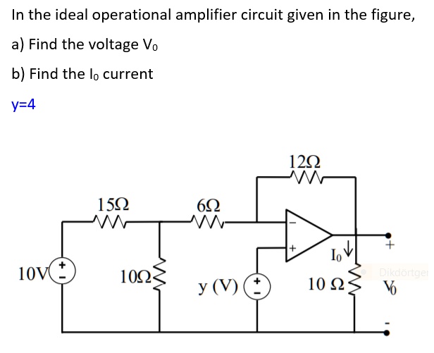 SOLVED: In the ideal operational amplifier circuit given in the figure a) Find the voltage Vo b ...