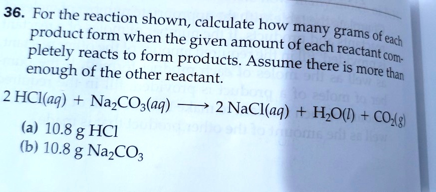 SOLVED: 36. For the reaction shown, calculate how many product form when the given grams of ...