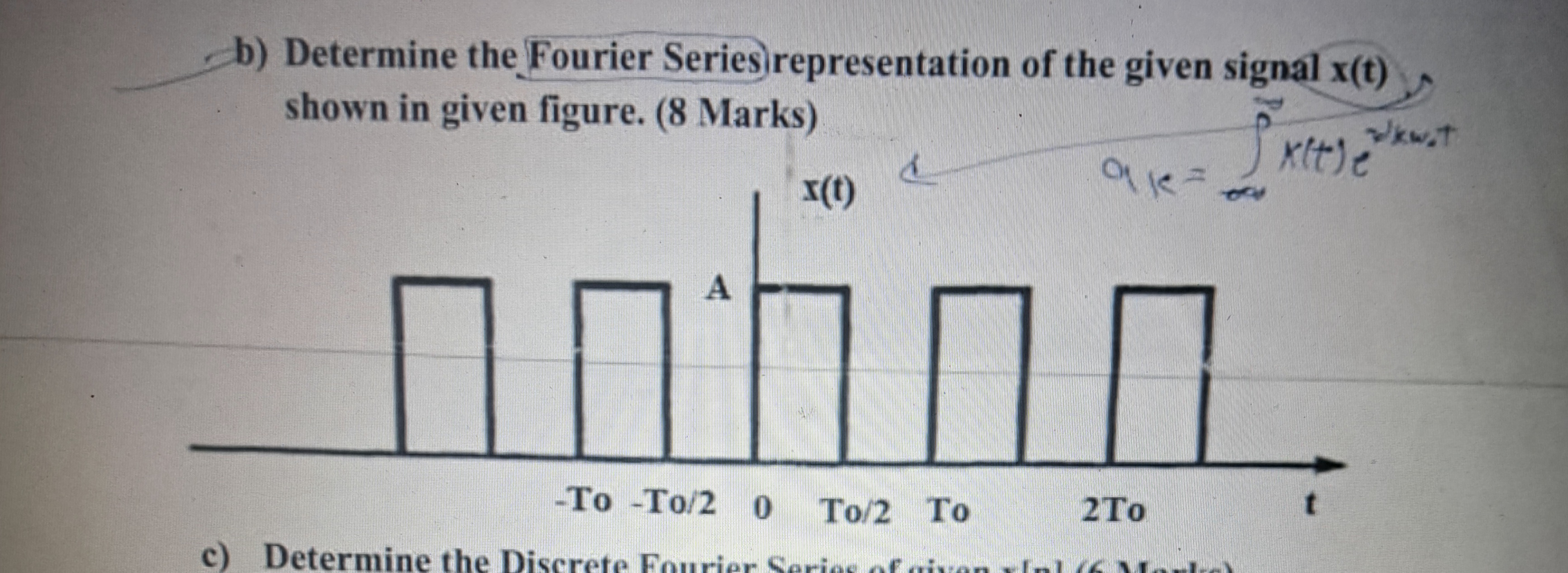[GET ANSWER] b) Determine the Fourier Series)representation of the given signal 𝐱(t) shown in ...
