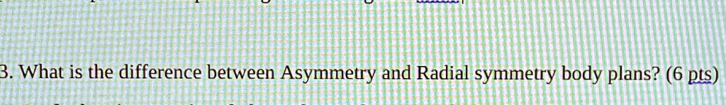 what is the difference between asymmetry and radial symmetry body plans ...