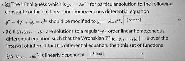 SOLVED:(g) The initial guess which is yp AeZr for particular solution ...
