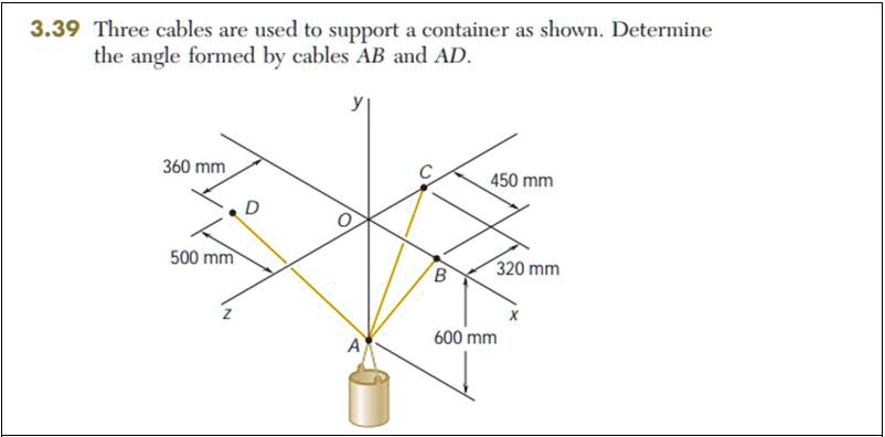 3.39 Three cables are used to support a container as shown. Determine ...