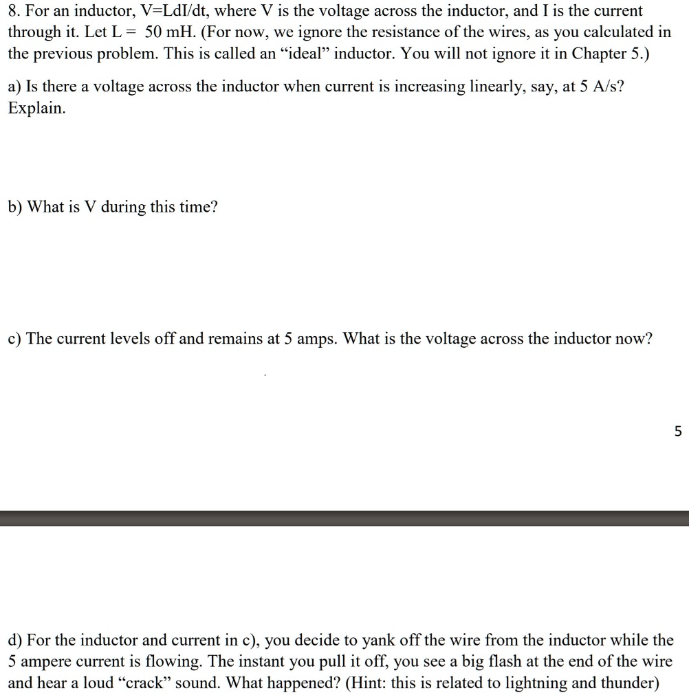 SOLVED: 8.For an inductor,V=LdI/dt, where V is the voltage across the ...