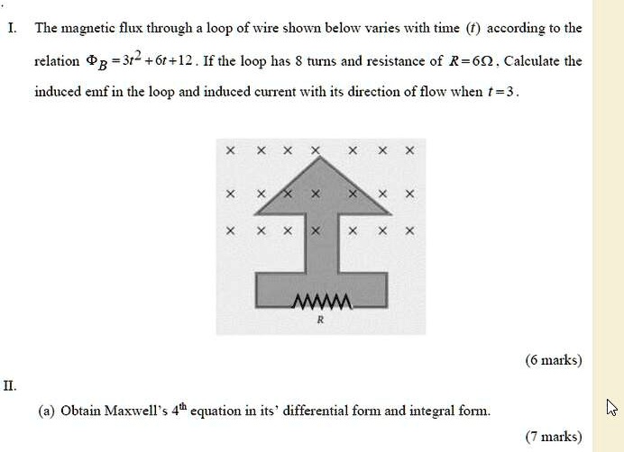 SOLVED: The magnetic flux through loop of wire shown below varies with time (t) according to the ...