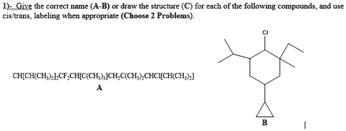 1 give the correct name a b or draw the structure c for each of the ...