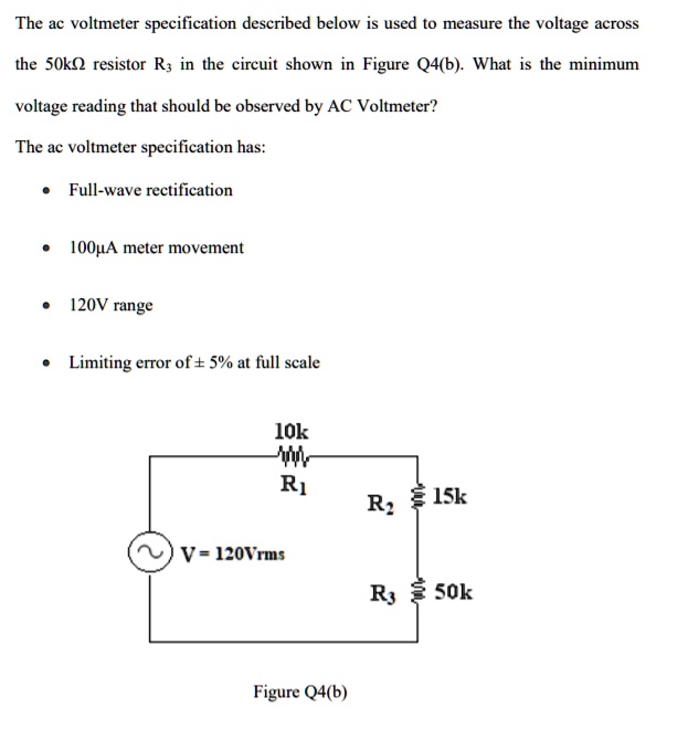SOLVED: The ac voltmeter specification described below is used to measure the voltage across the ...