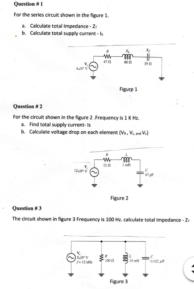SOLVED: Question #1 For the series circuit shown in Figure 1, calculate ...
