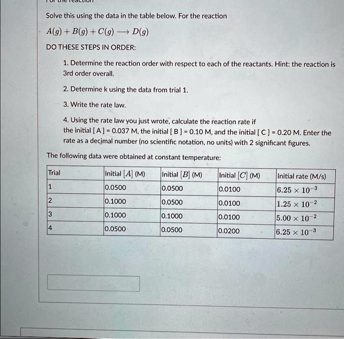 SOLVED: Solve this using the data in the table below.For the reaction Ag+Bg+CgDg DO THESE STEPS ...