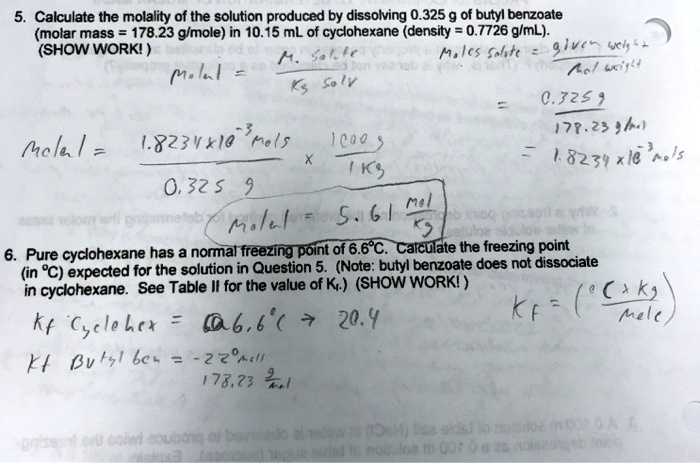 SOLVED: Calculate the molality of the solution produced by dissolving 0.325 g of butyl benzoate ...