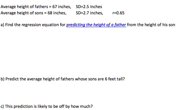 SOLVED:Average height of fathers 67 inches, SD-2,5 inches Average ...