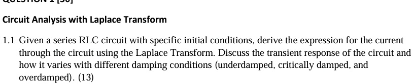 circuit analysis with laplace transform 11 given a series rlc circuit with specific initial ...