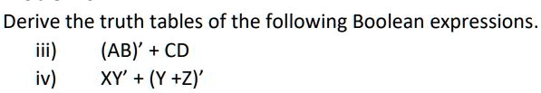 Solved Derive The Truth Tables Of The Following Boolean Expressions