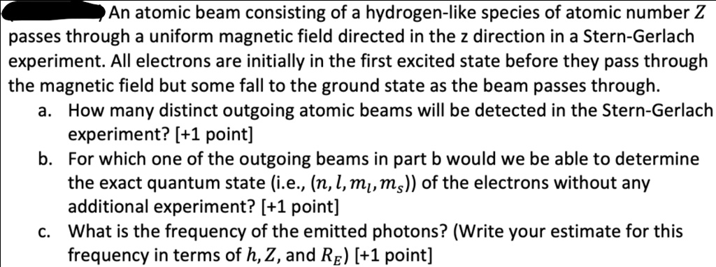 an atomic beam consisting of a hydrogen like species of atomic number z ...