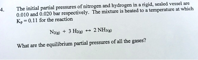 SOLVED: of nitrogen and hydrogen in a rigid, sealed vessel are The ...