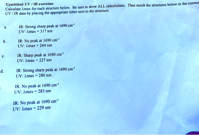 SOLVED: Combined UV/IR exercises: ALL calculations. Then match the structures below to the ...