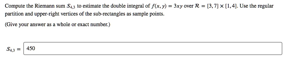 compute the riemann sum s43 to estimate the double integral of fxy 3xy ...