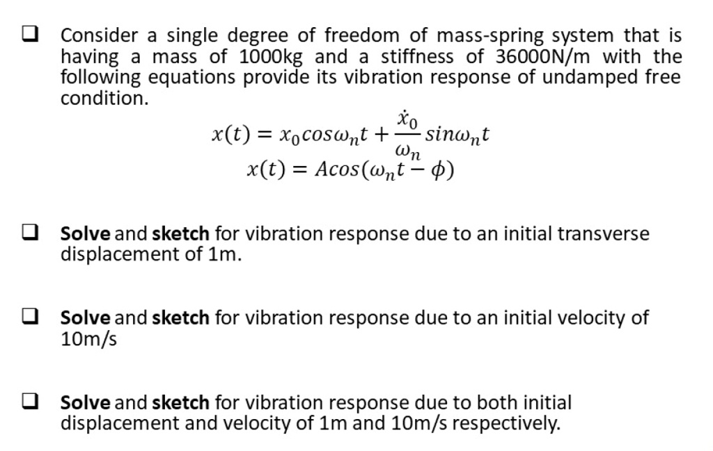 SOLVED: Consider a single degree of freedom mass-spring system with a ...