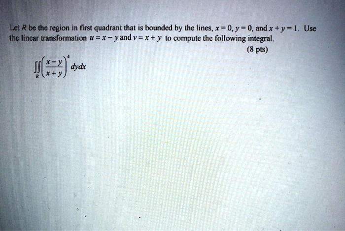Solved Let Rbe The Region In First Quadrant That Is Bounded By The