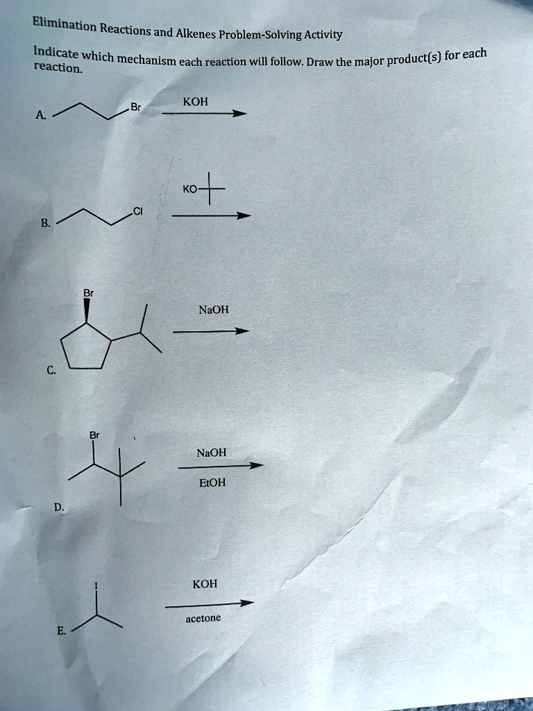 Elimination Reactions and Alkenes Problem-Solving Activity Indicate which mechanism each ...