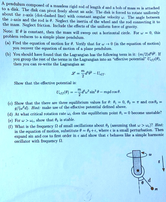 SOLVED: A pendulum composed of a massless rigid rod of length d and a bob of mass m is attached ...