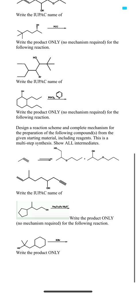 SOLVED: Write the IUPAC name of Write the product ONLY (no mechanism ... SOLVED: Write the IUPAC name of Write the product ONLY (no mechanism ...