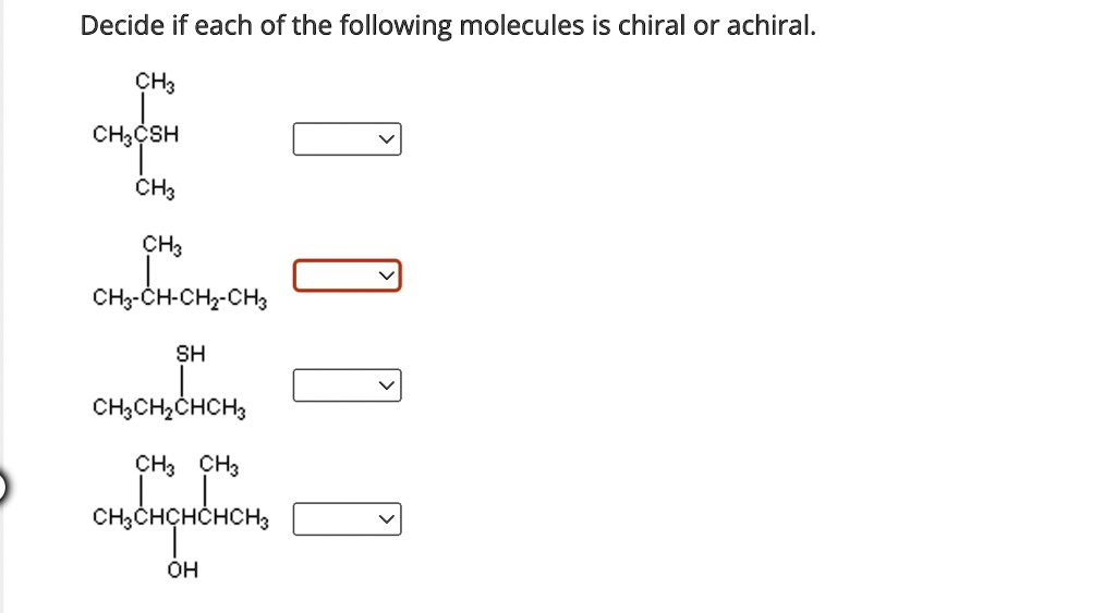 SOLVED: Q2.3 Decide if each of the following molecules is chiral or ...